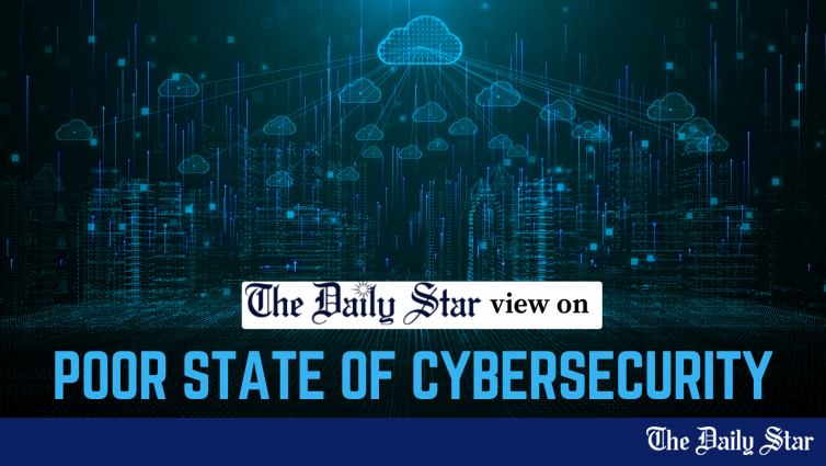 Overhaul the Cyber Security Agency to protect data | The Daily Star
